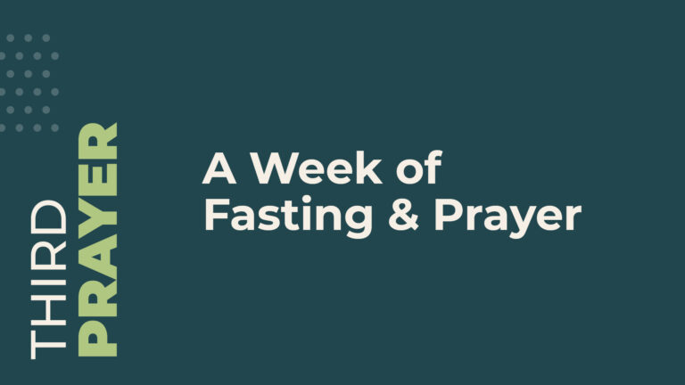 Third Prayer - A Week of Fasting + Prayer - Third Church